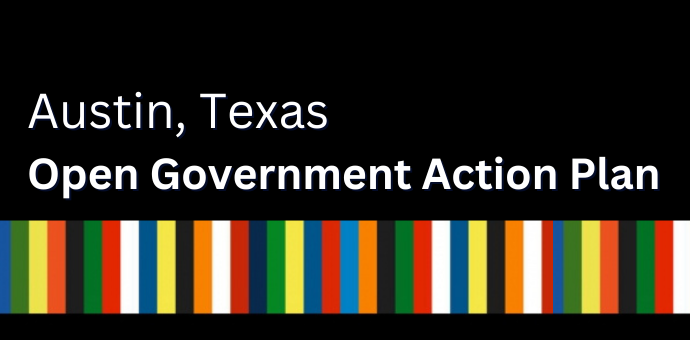 Austin’s Commitment to Open Government: Our 2024-2028 Action Plan | AustinTexas.gov